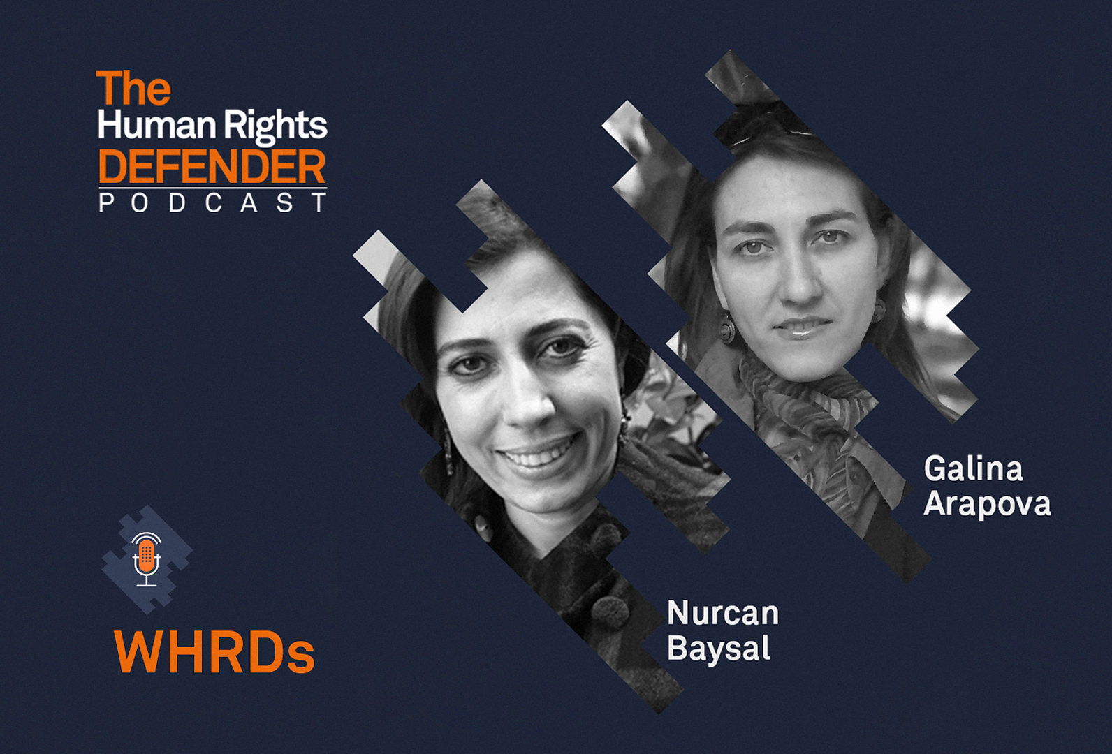 Women Human Rights Defenders: Podcast Out Now - Civil Rights Defenders