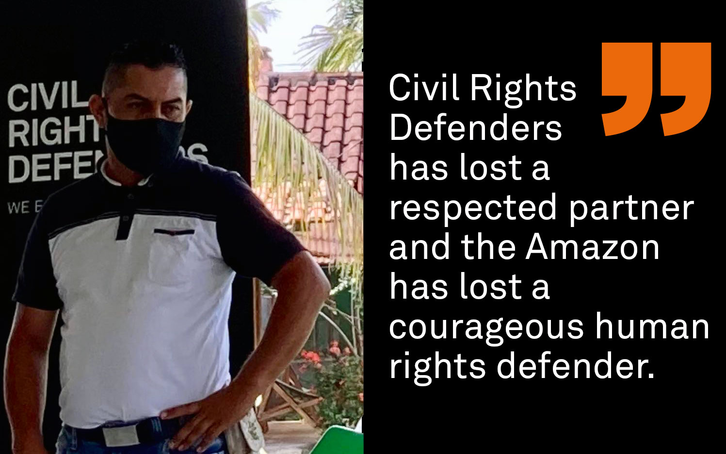 Human rights defender killed in the Amazon - Civil Rights Defenders